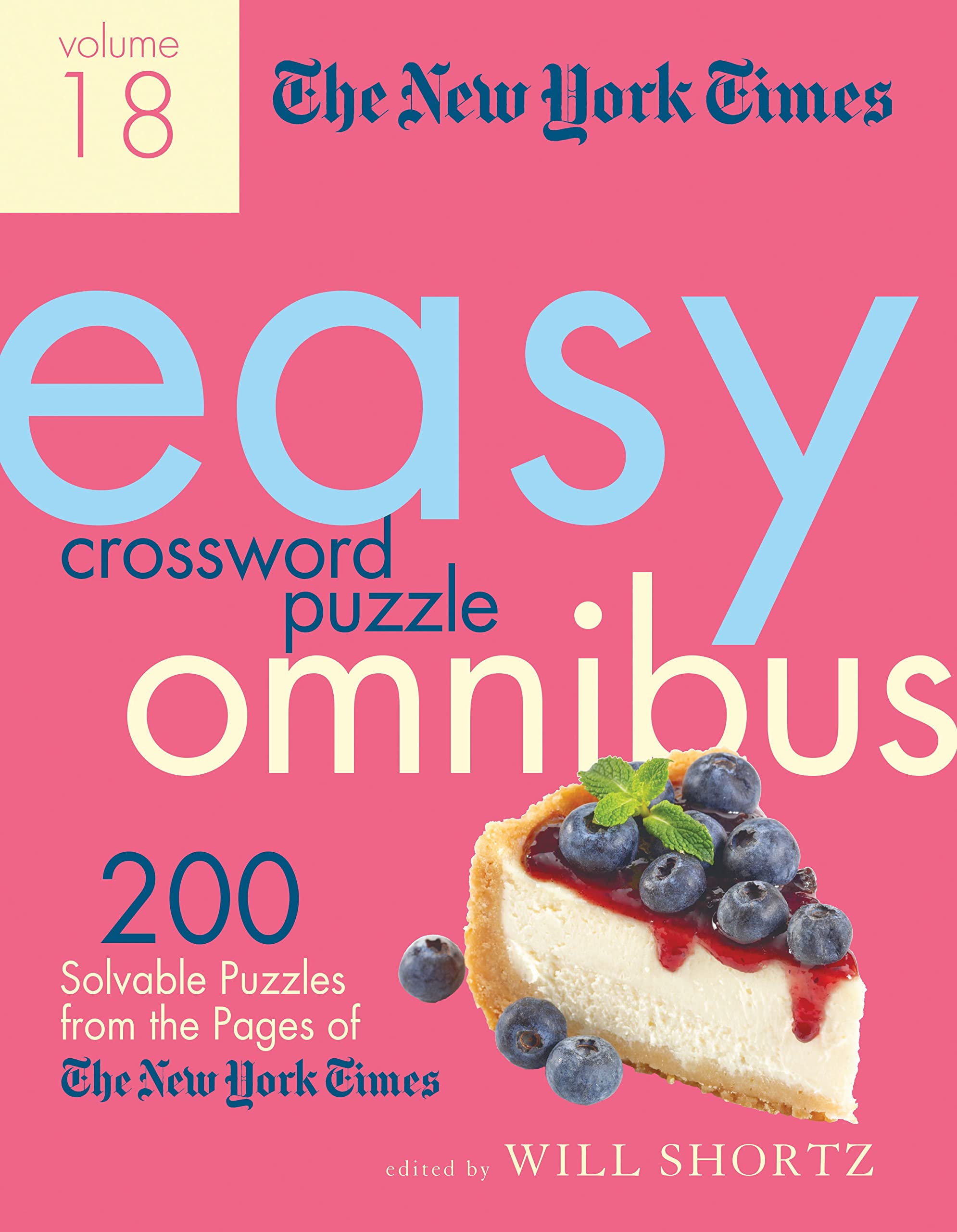 The New York Times Easy Crossword Puzzle Omnibus Volume 18: 200 ...