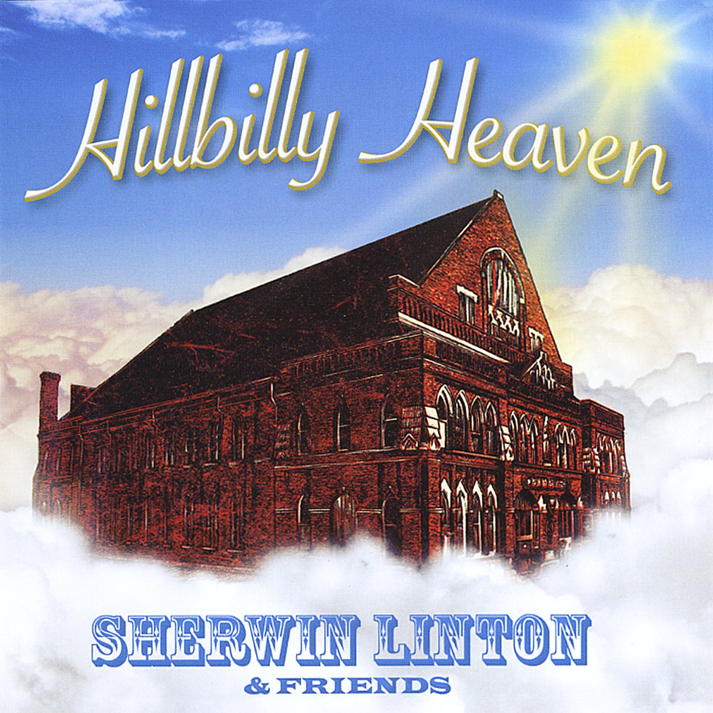 Sherwin Linton - Hillbilly Heaven-Sherwin Linton & Friends - Amazon.com ...