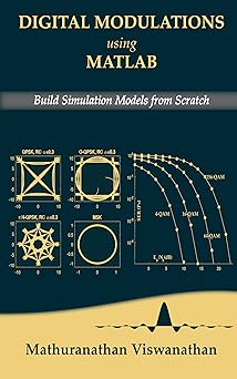 Digital Modulations using Matlab: Build Simulation Models from Scratch, Viswanathan ...