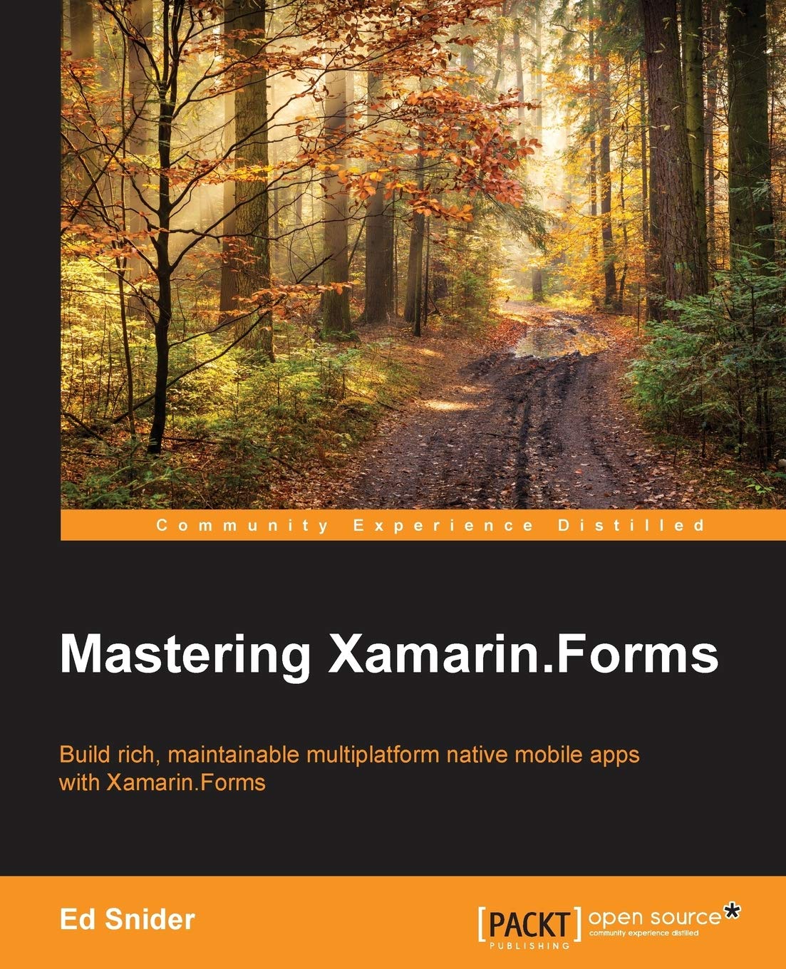 Mastering Xamarin.Forms: Build Rich, Maintainable Multiplatform Native Mobile Apps With Xamarin ...