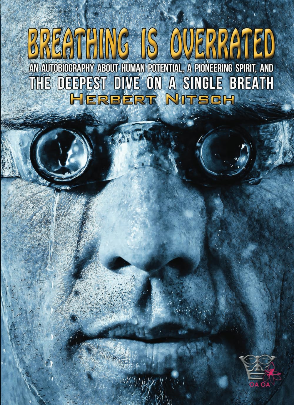 BREATHING IS OVERRATED: an autobiography about human potential, a ...