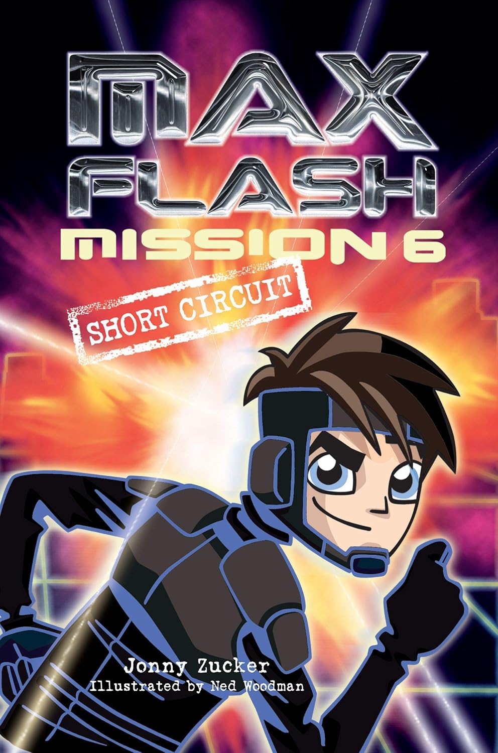 Mission 6: Short Circuit (Max Flash): Amazon.co.uk: jonny-zucker ...