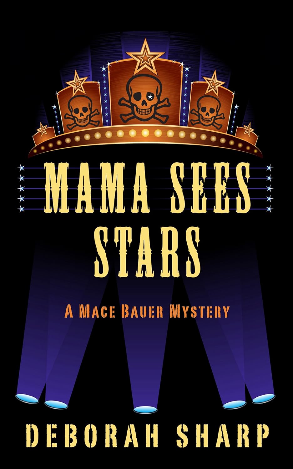 Mama Sees Stars (Mace Bauer Mysteries): Sharp, Deborah: 9781410442925 ...