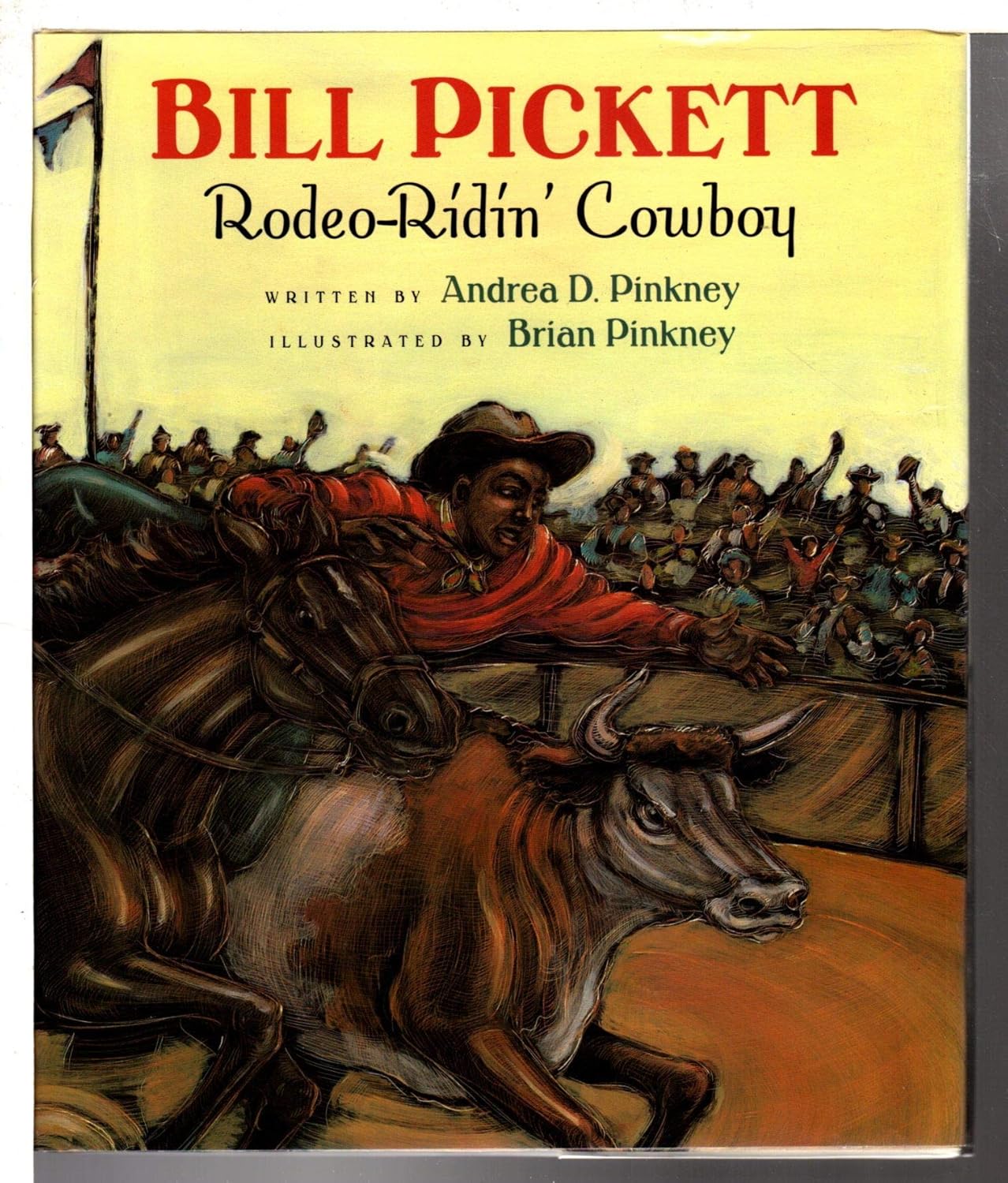 Bill Pickett: Rodeo-Ridin' Cowboy: Pinkney, Andrea Davis, Pinkney ...