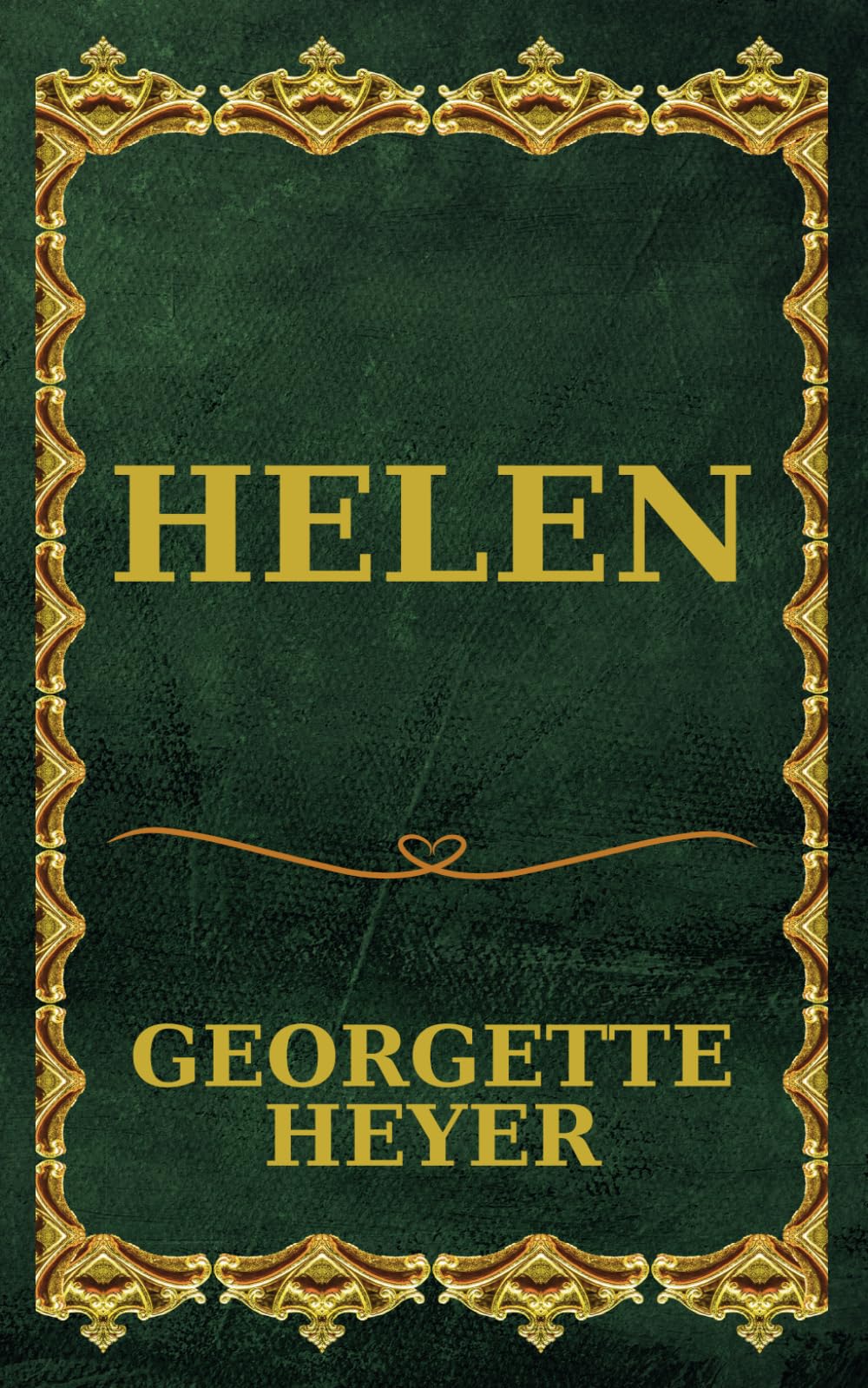 Helen: Heyer, Georgette: 9798878832342: Amazon.com: Books