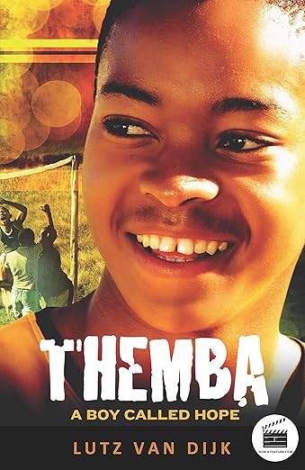 Themba: A Boy Called Hope : Van Dijk, Lutz, Chubb, Dr, Chubb, Karen ...