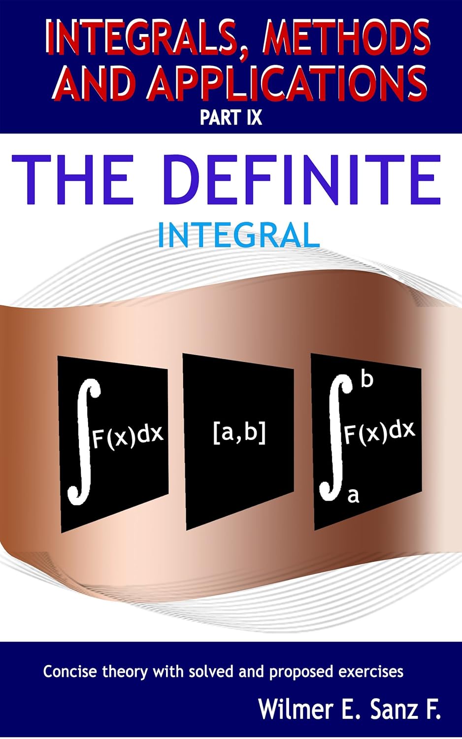 Amazon.com: The Definite Integral (Integrals, Methods and Applications ...