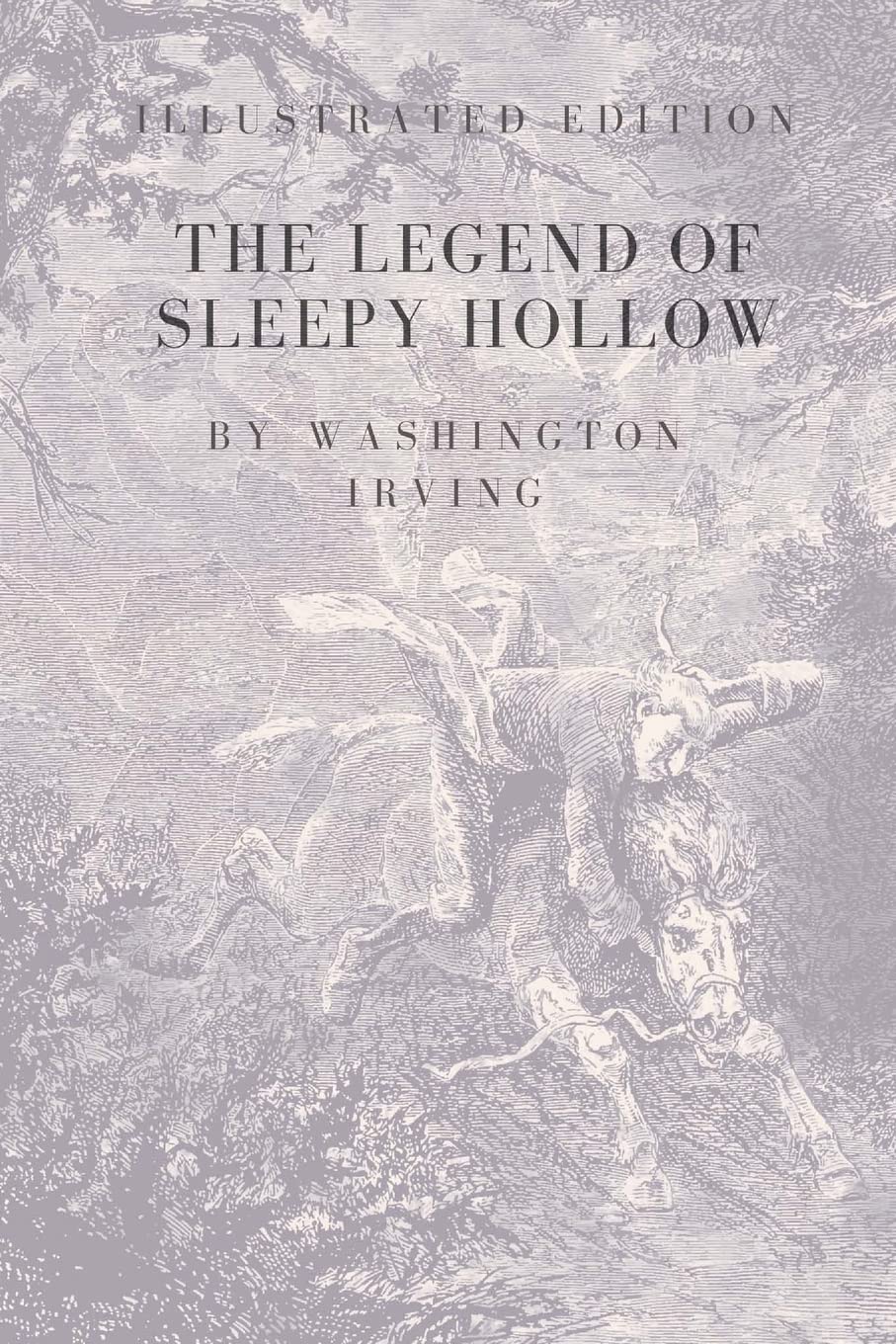 The Legend of Sleepy Hollow: Special and Illustrated Edition: Irving ...