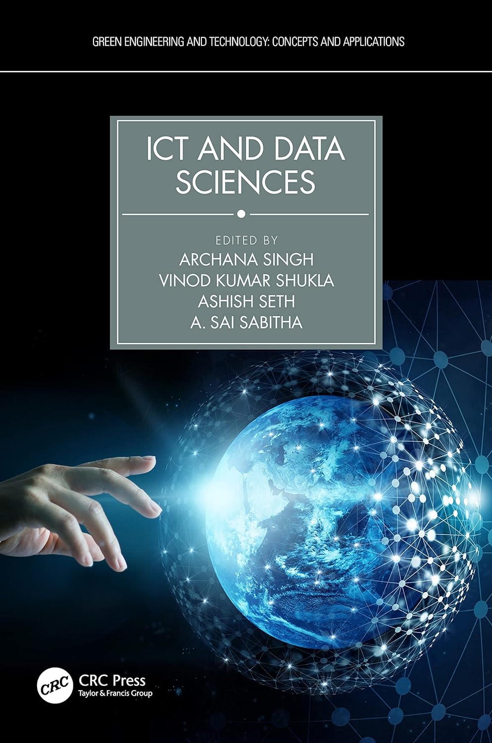 ICT and Data Sciences (Green Engineering and Technology): Singh ...