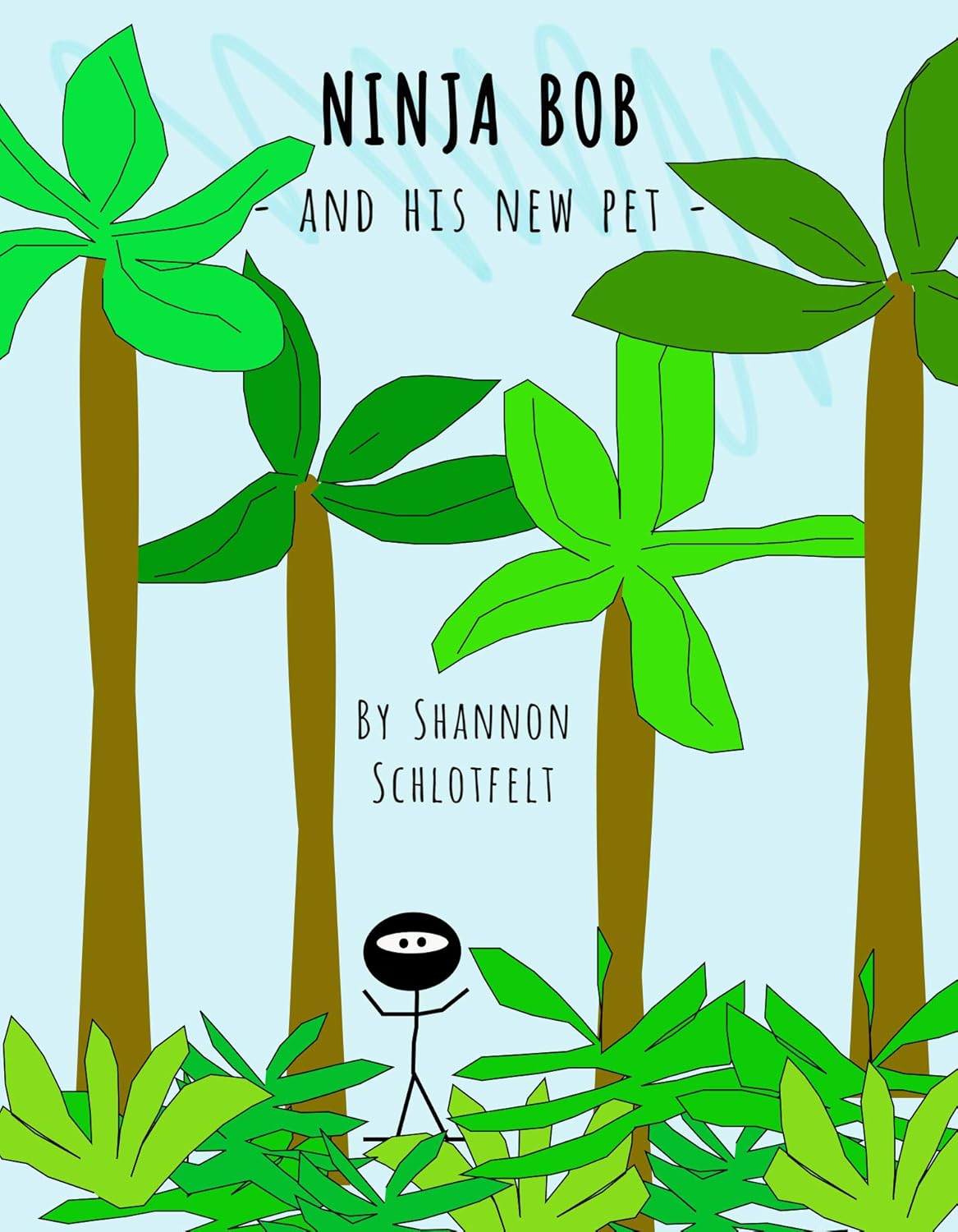 Ninja Bob and his New Pet - Kindle edition by Schlotfelt, Shannon ...