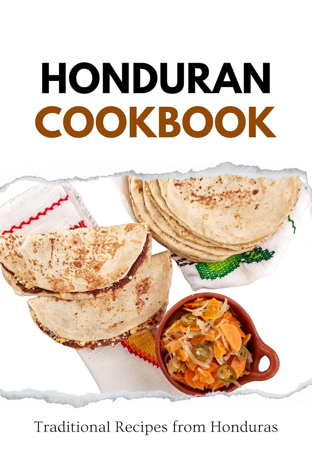 Honduran Cookbook: Traditional Recipes from Honduras - Kindle edition ...