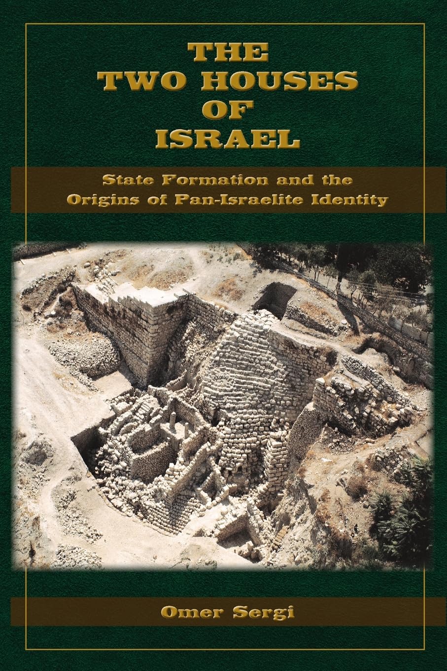 The Two Houses of Israel: State Formation and the Origins of Pan ...