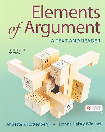 Elements of Argument: A Text and Reader: Rottenberg, Annette, Winchell ...