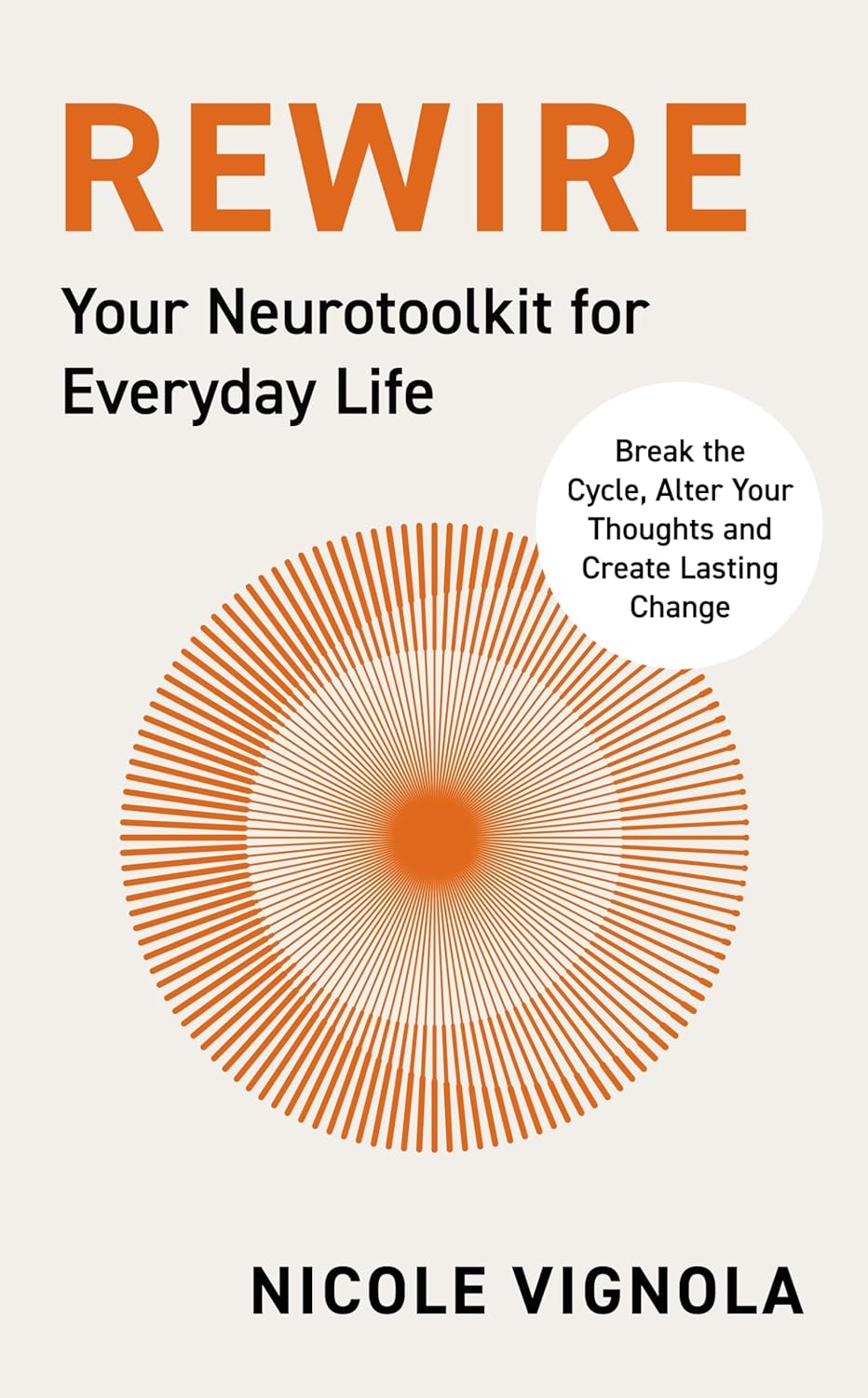 Amazon | Rewire: Break the Cycle, Alter Your Thoughts and Create ...