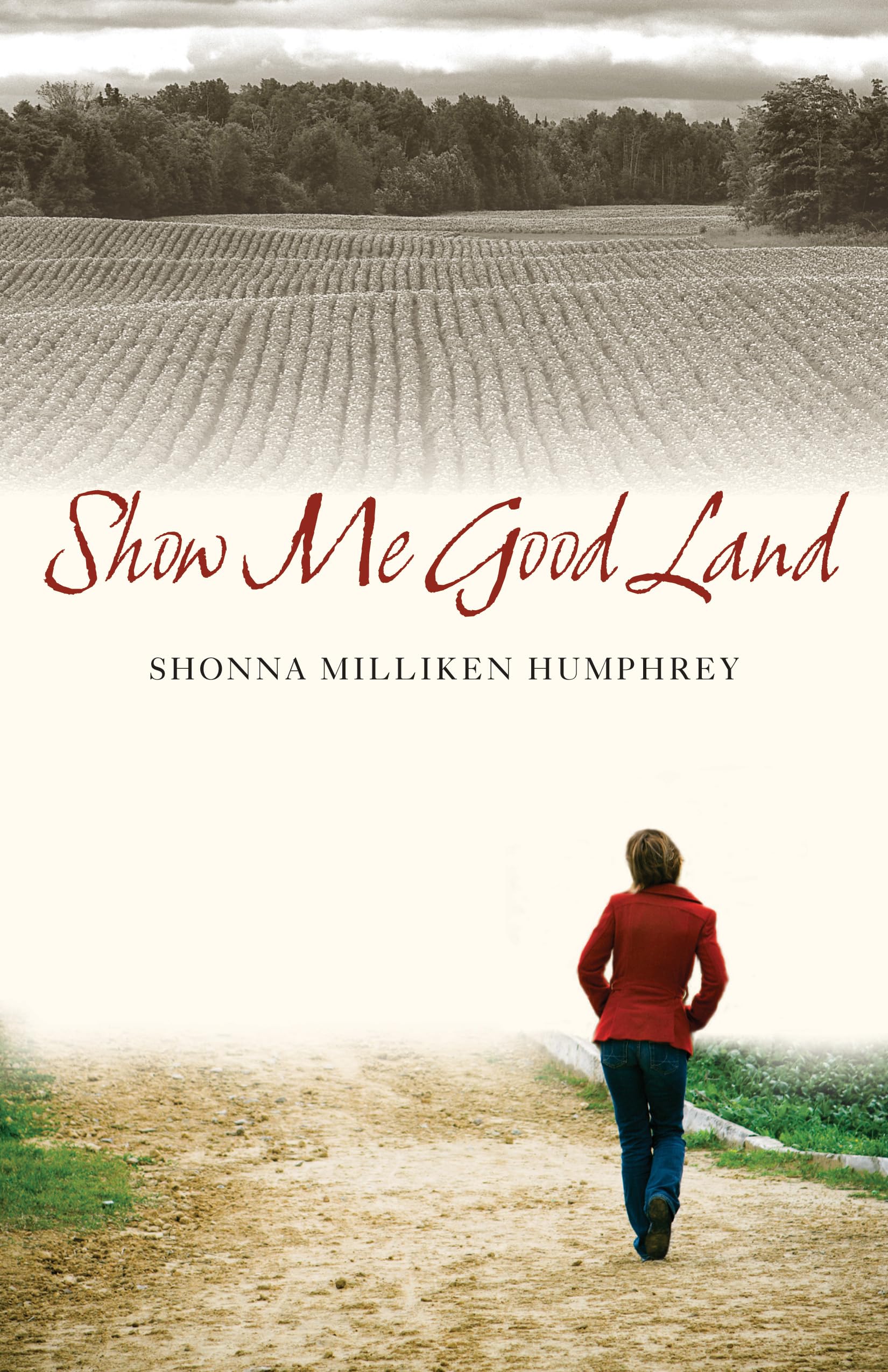Amazon.com: Show Me Good Land: 9780892729166: Humphrey, Shonna Milliken ...