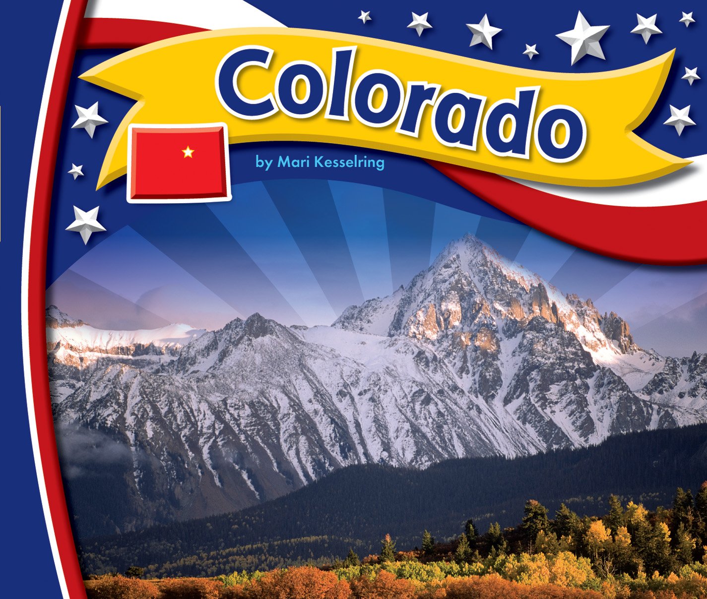 Colorado (StateBasics) - Kindle edition by Kesselring, Mari. Children ...