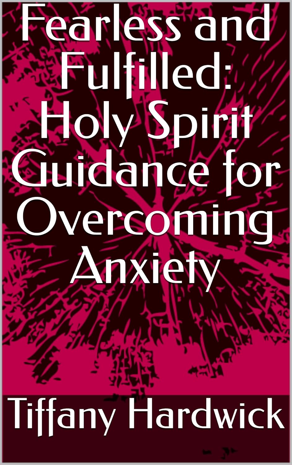 Amazon.com: Fearless and Fulfilled: Holy Spirit Guidance for Overcoming ...