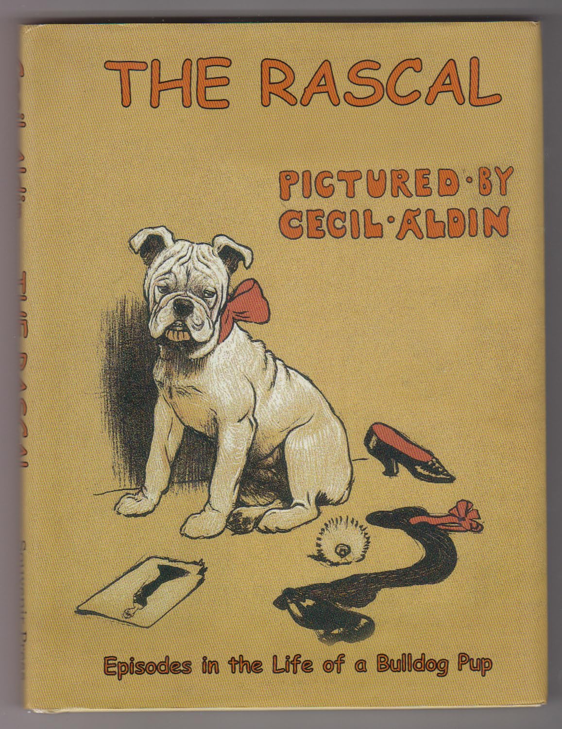 The Rascal: Episodes in the Life of a Bulldog Pup: Aldin, Cecil ...