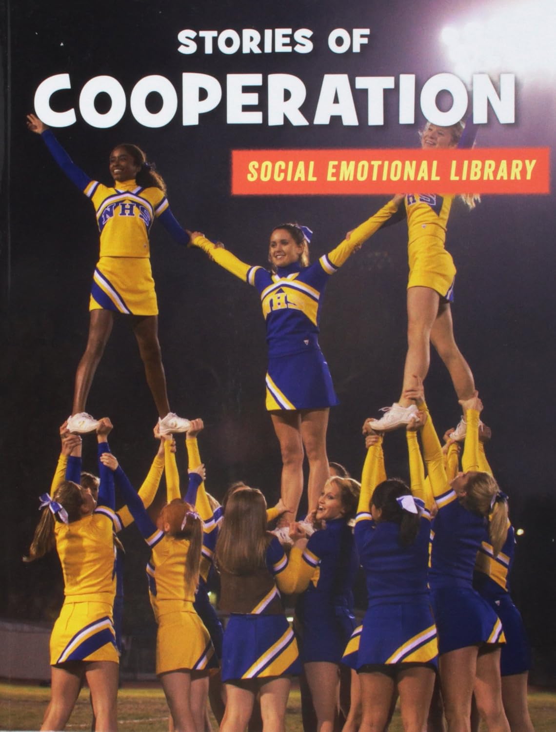 Stories of Cooperation (21st Century Skills Library: Social Emotional ...