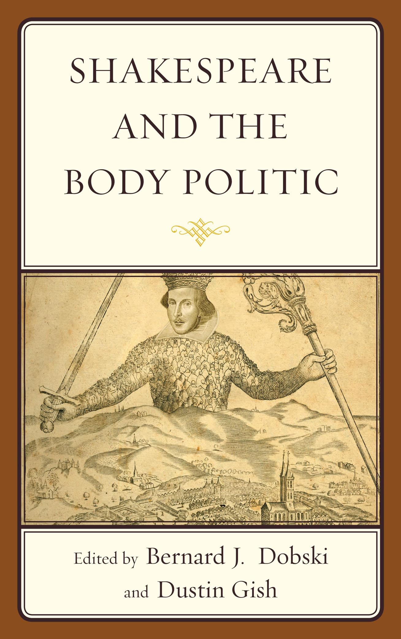 Shakespeare and the Body Politic: Dobski Assumption University, Bernard ...