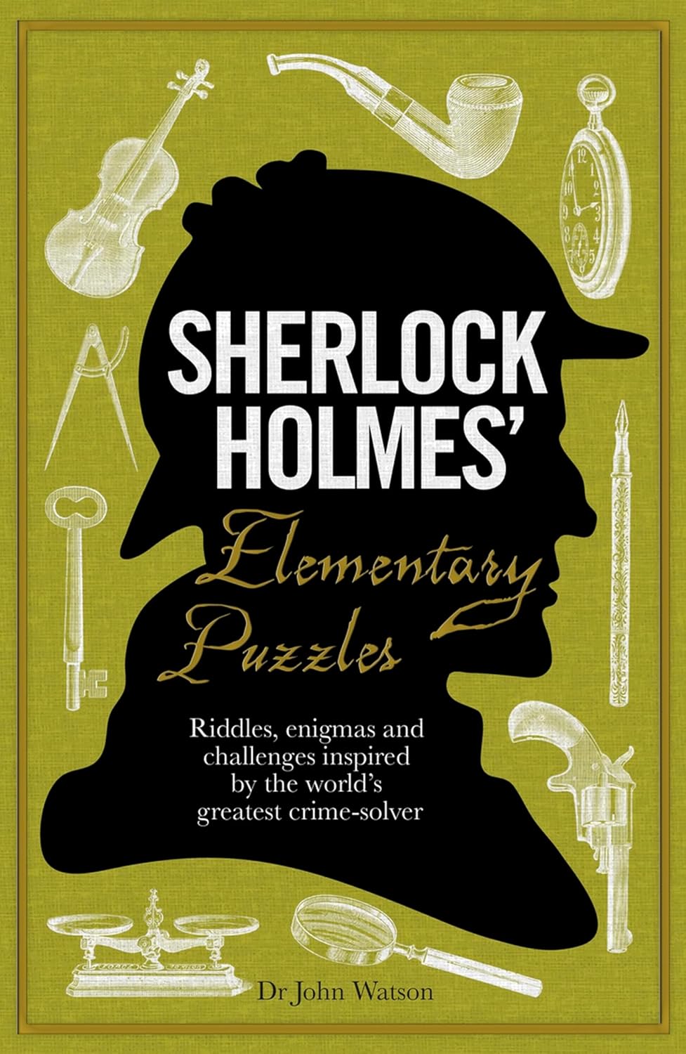 Sherlock Holmes' Elementary Puzzle Book: Riddles, Enigmas and ...