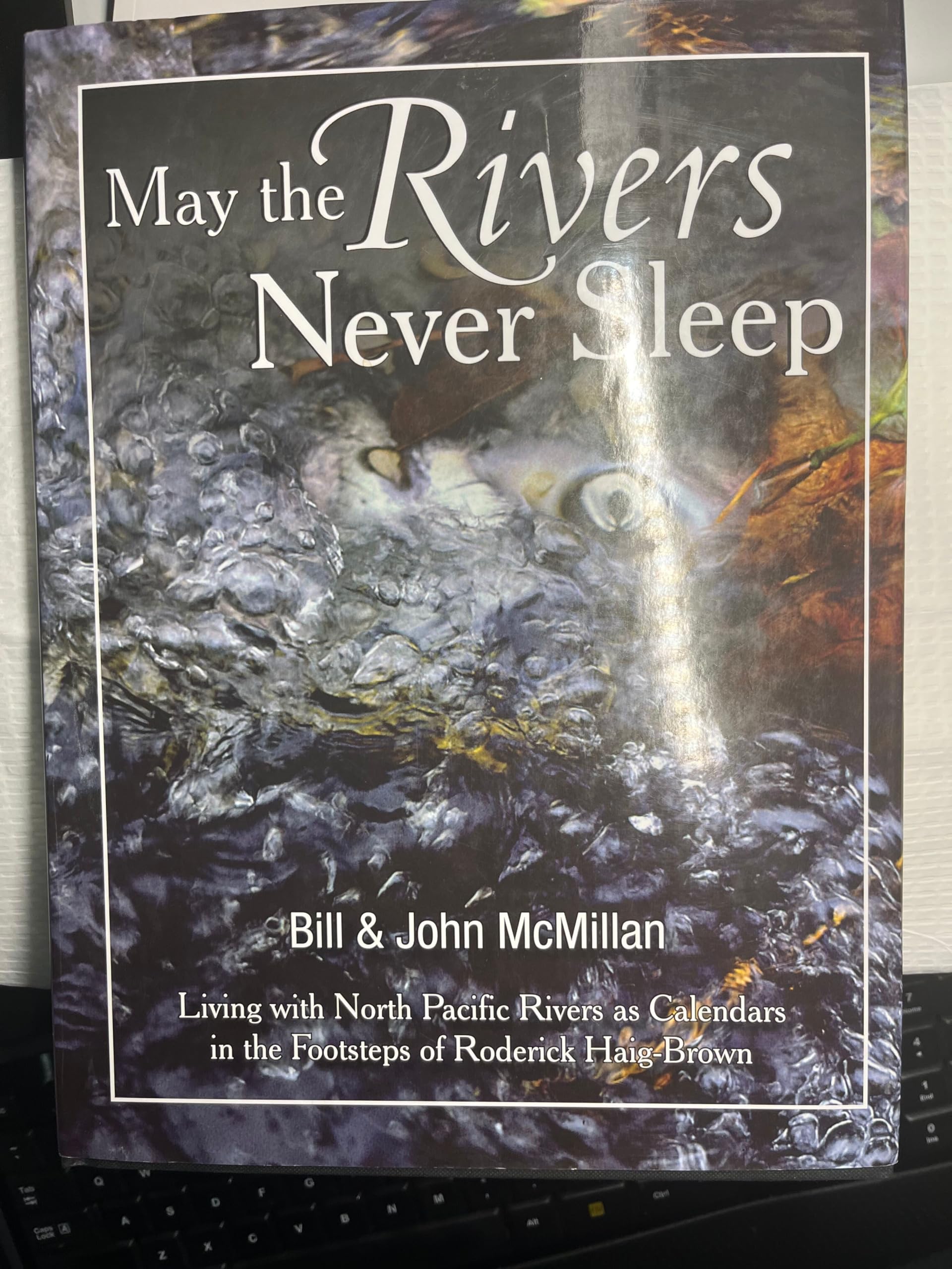 May The Rivers Never Sleep: Bill McMillan, John McMillan, John McMillan ...