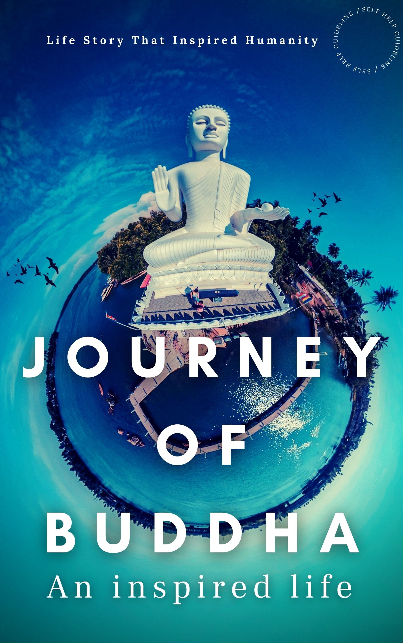 Life Story Of Buddha (Biography): Lessons To Be Learned From The Life ...