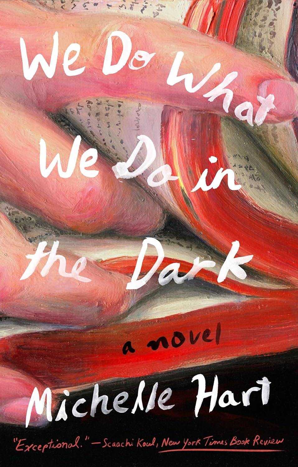 Amazon.com: We Do What We Do in the Dark: A Novel: 9780593329689: Hart ...