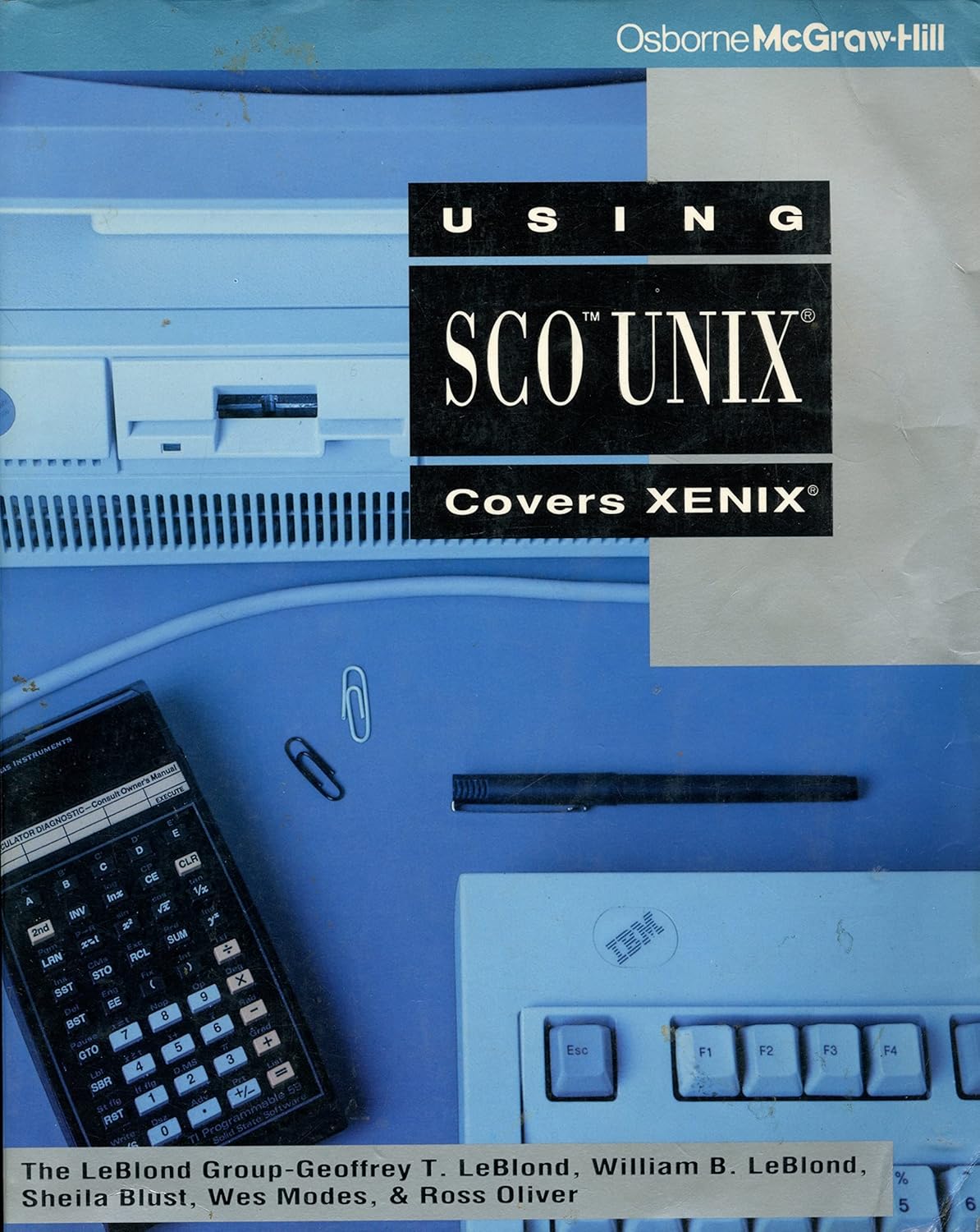 Using Sco Unix: Leblond, Geoffrey, Leblond, William B.: 9780078816413 ...