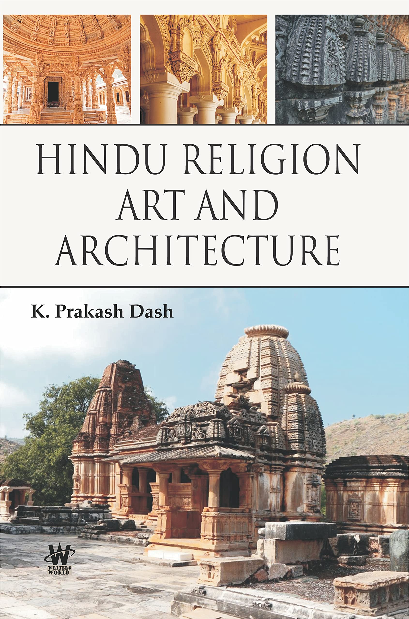 HINDU RELIGION ART AND ARCHITECTURE (HARDBOUND) : K Prakash Dash ...