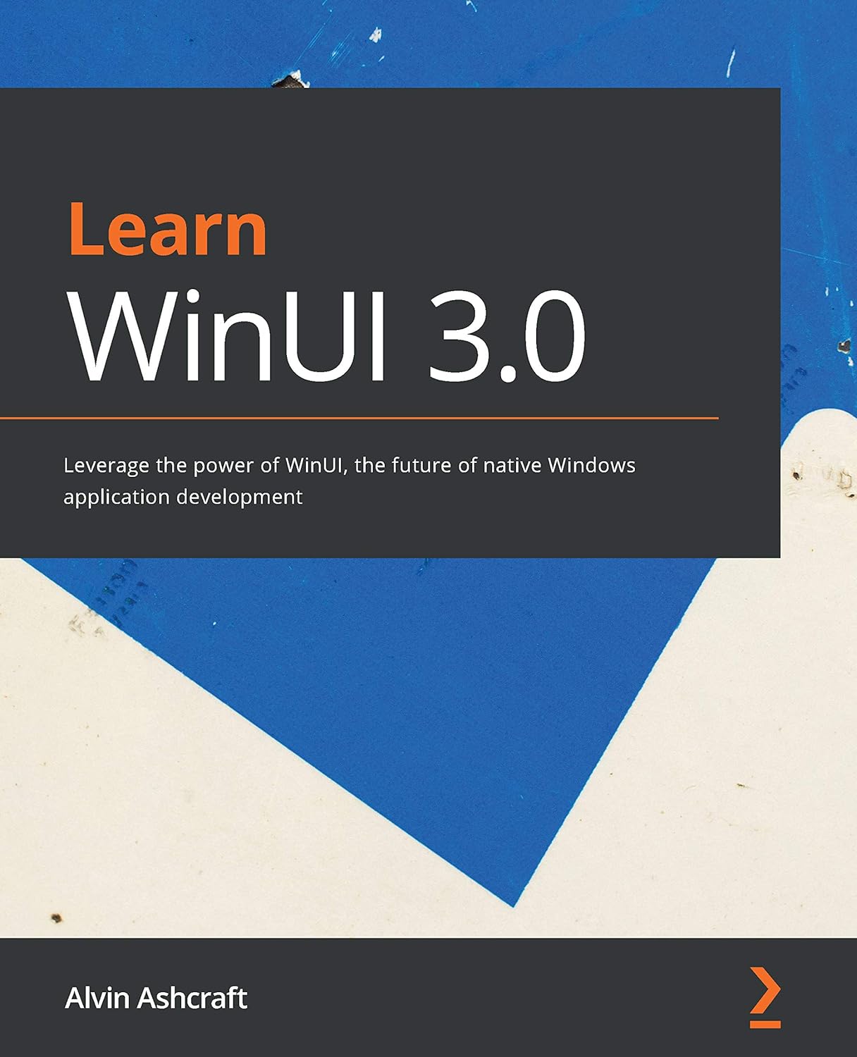 Amazon.com: Learn WinUI 3.0: Leverage the power of WinUI, the future of ...