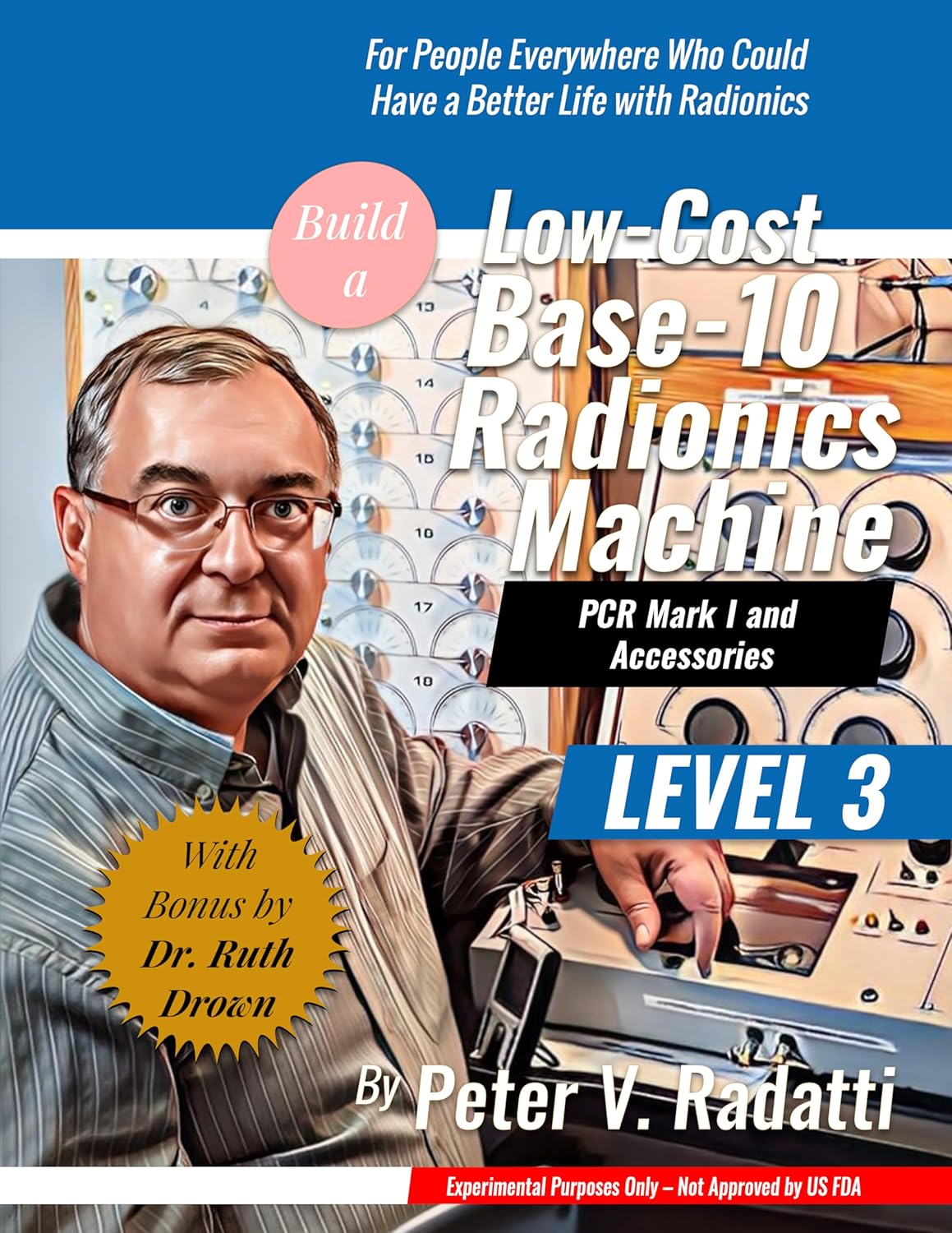Build a Low-Cost Base-10 Radionics Machine: Base-10 Radionics ...