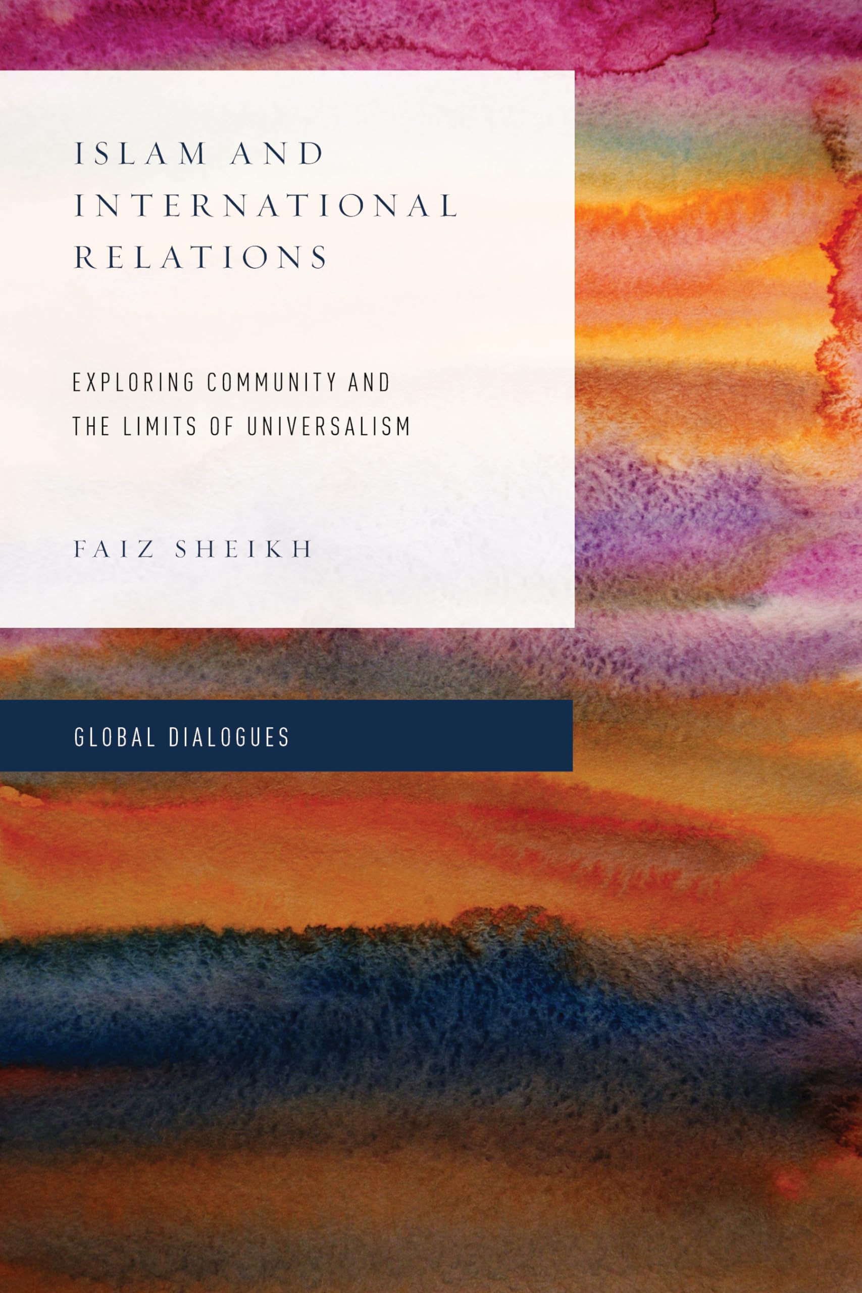 Islam and International Relations: Exploring Community and the Limits ...