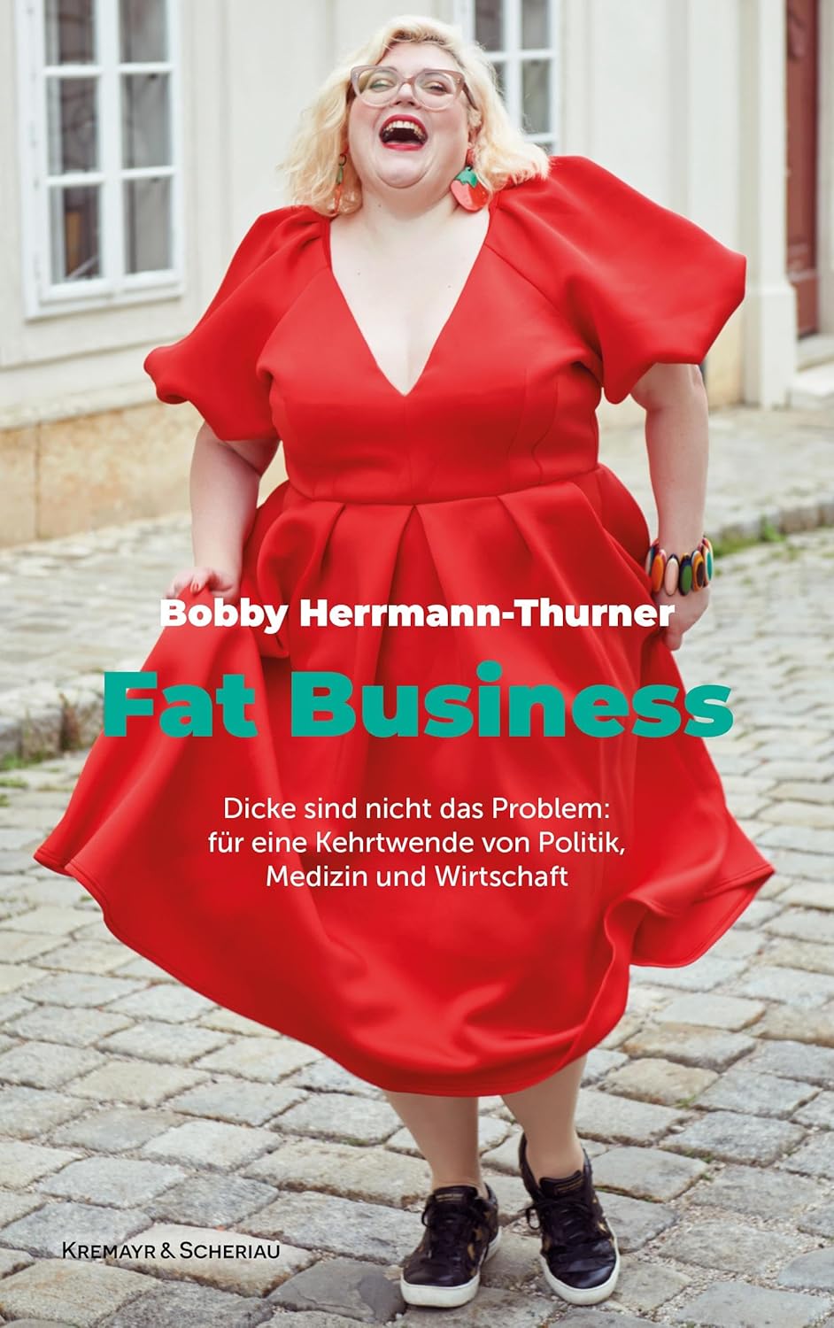 Fat Business: Dicke sind nicht das Problem: für eine Kehrtwende von ...