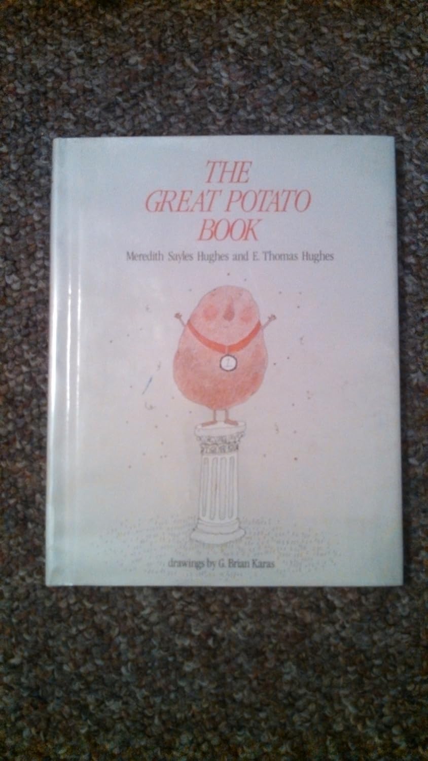 The Great Potato Book: Hughes, Meredith, Hughes, Thomas: 9780027453003 ...
