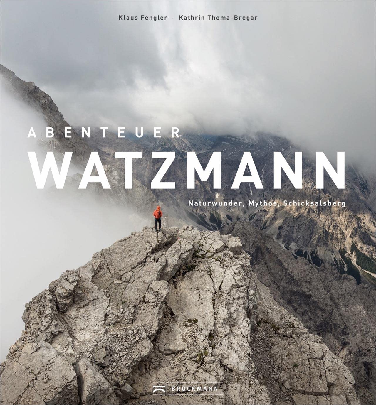 Exklusiver Bildband – Abenteuer Watzmann. Naturwunder, Mythos ...