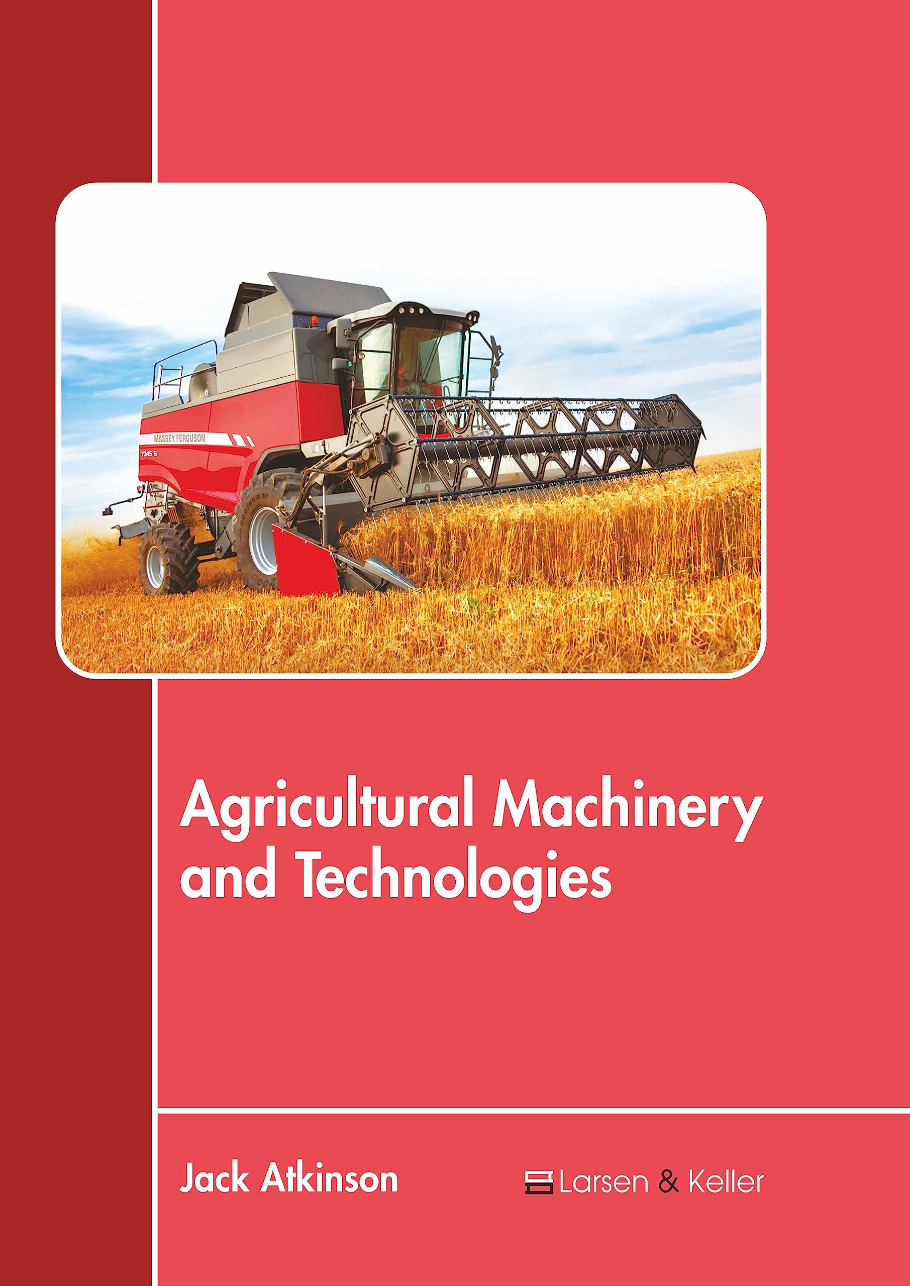 Amazon.com: Agricultural Machinery and Technologies: 9781641724418 ...