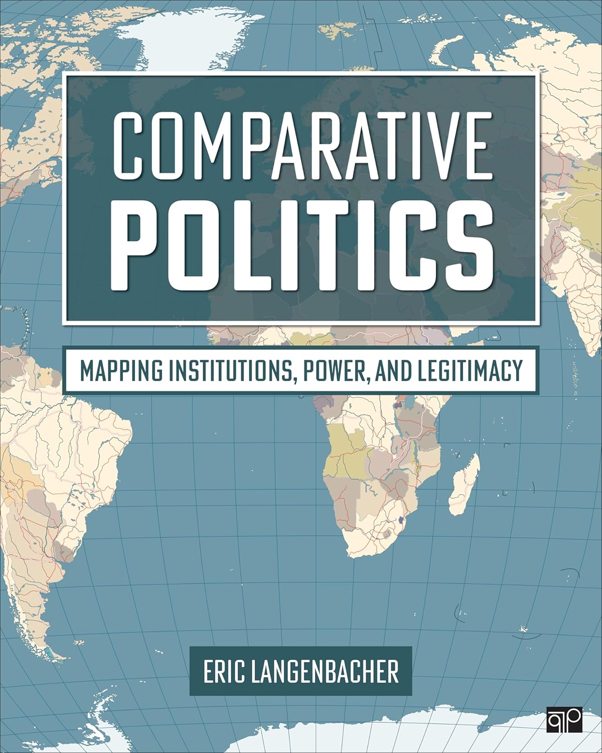Comparative Politics: Mapping Institutions, Power, and Legitimacy ...