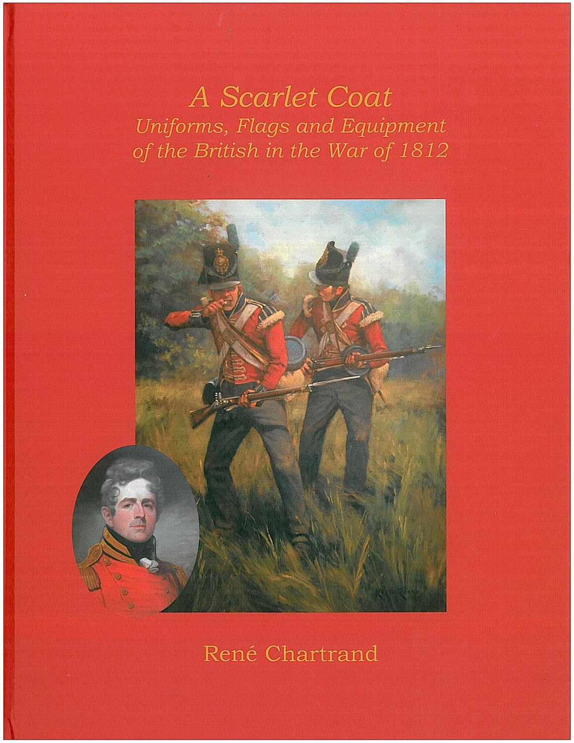 A Scarlet Coat: Uniforms, Flags and Equipment of the British Forces in ...