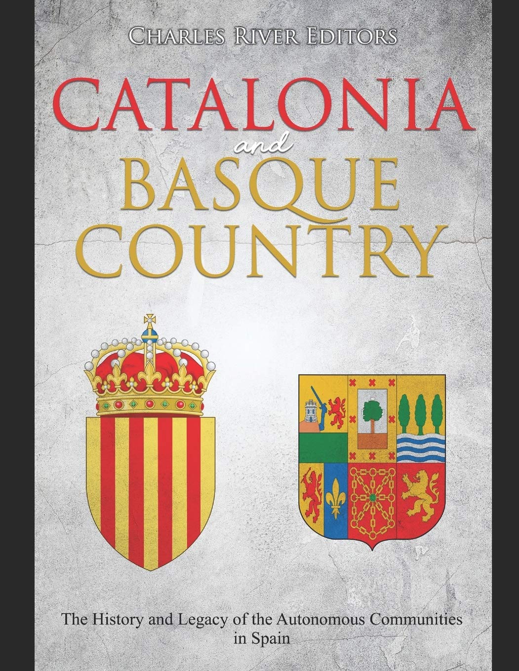 Catalonia and Basque Country: The History and Legacy of the Autonomous ...