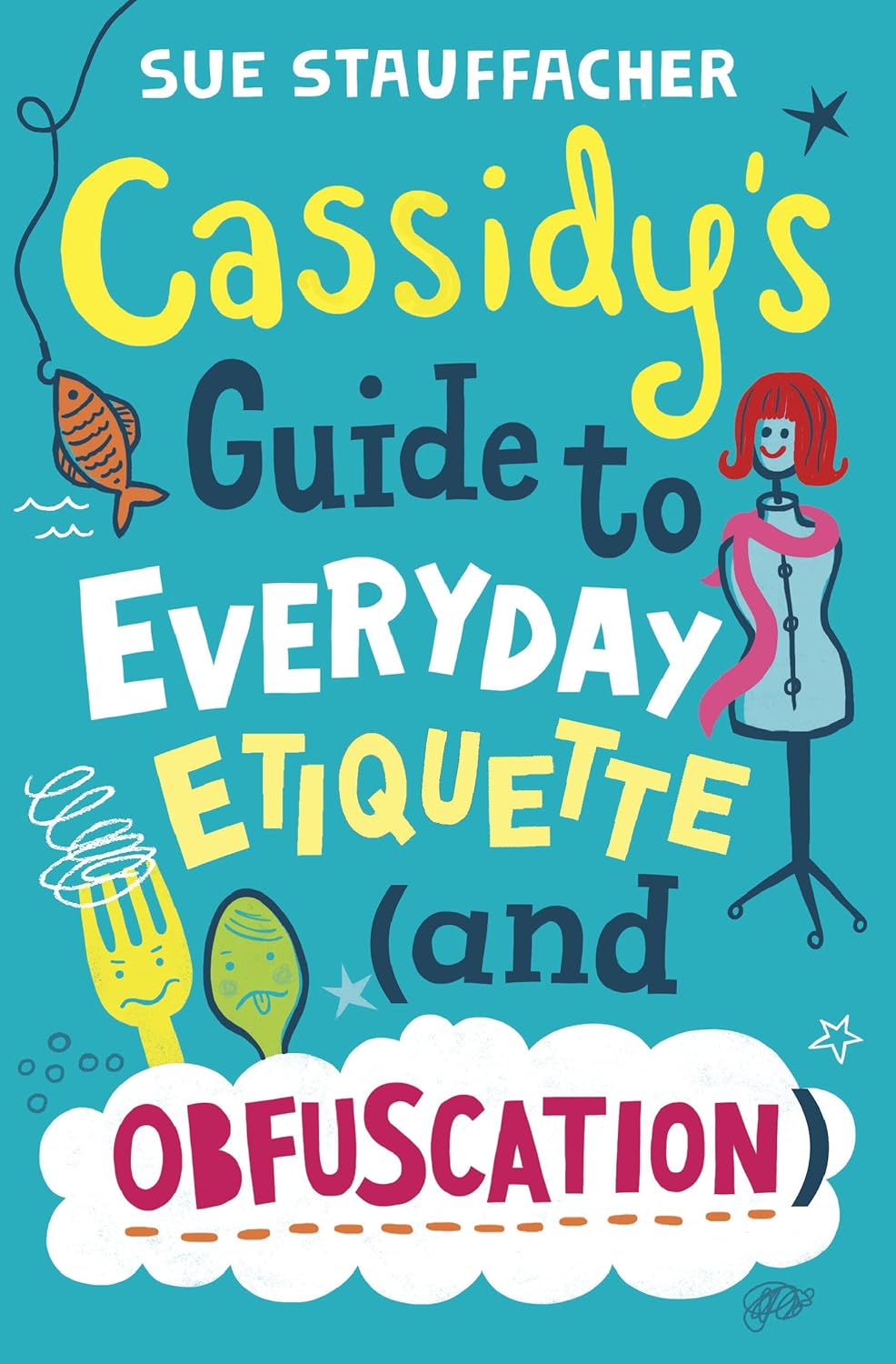 Cassidy's Guide to Everyday Etiquette (and Obfuscation): Stauffacher ...