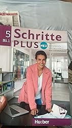 Schritte plus Neu 5: Deutsch als Zweitsprache für Alltag und Beruf / Kursbuch und Arbeitsbuch ...