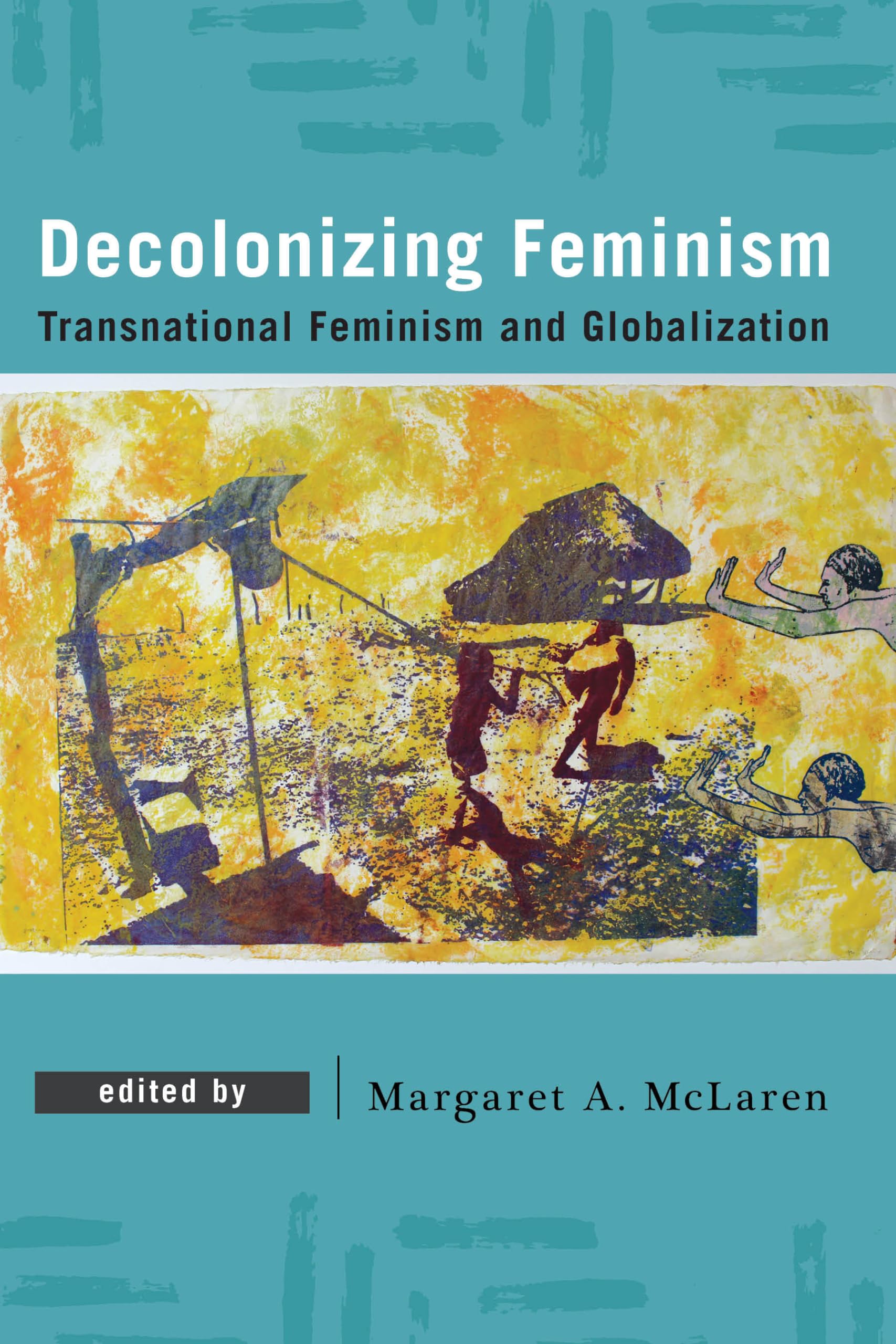 Amazon.com: Decolonizing Feminism: 9781786602596: McLaren Professor of ...