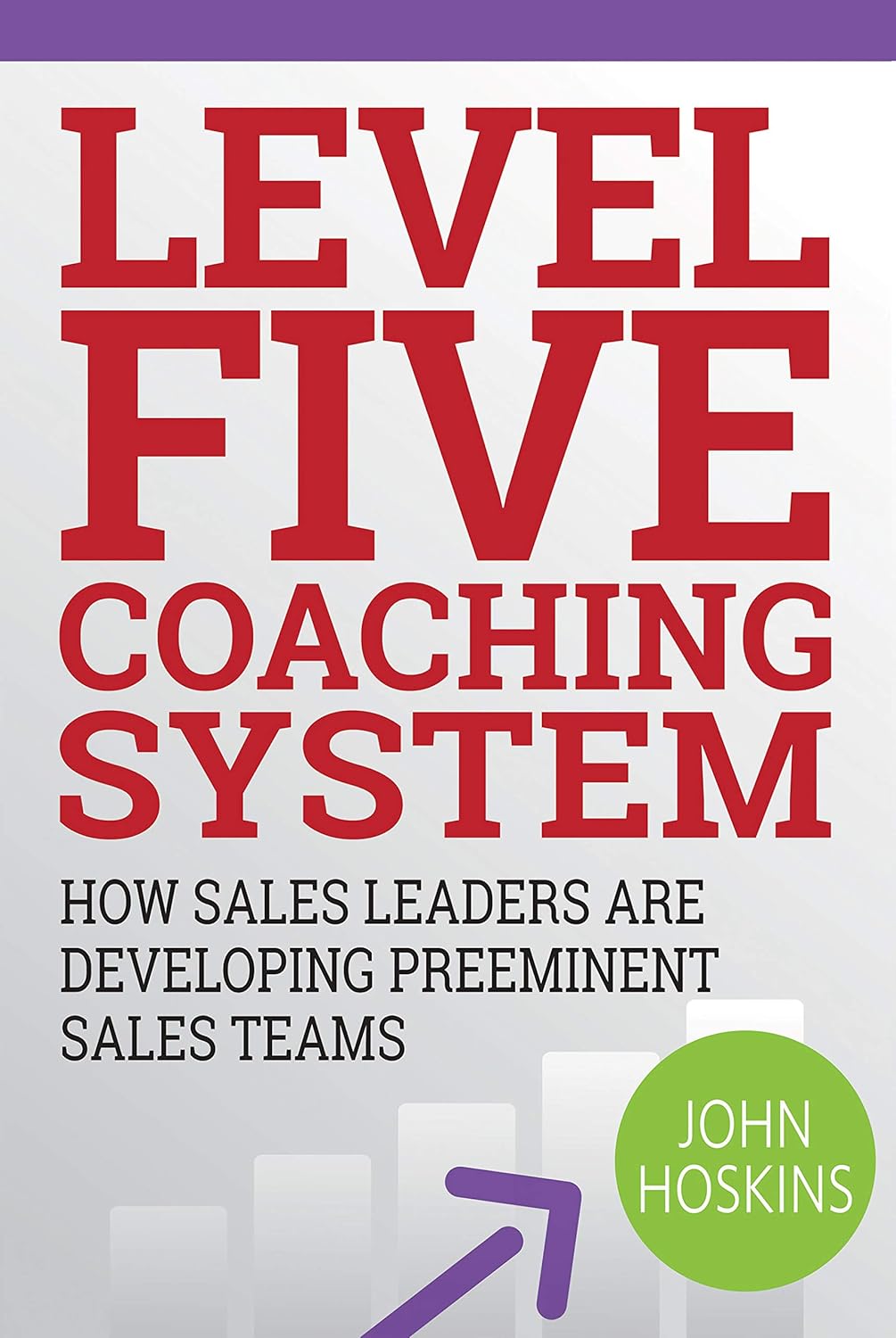 Amazon.com: Level Five Coaching System: How Sales Leaders Are ...