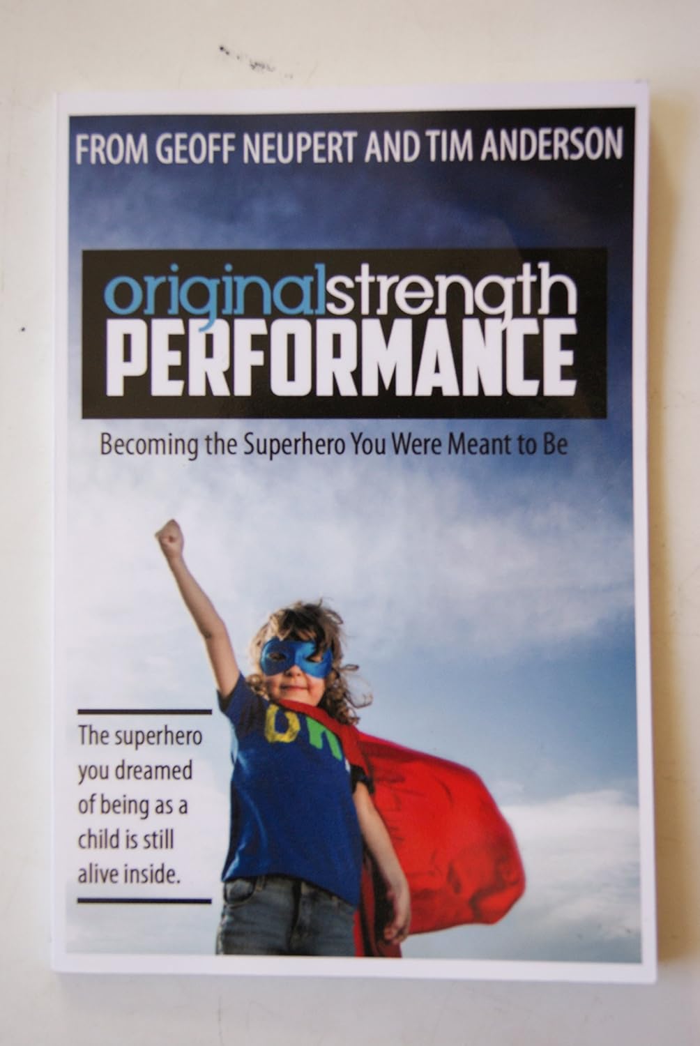 Original Strength Performance ~ Become the Superhero You Were Meant to ...