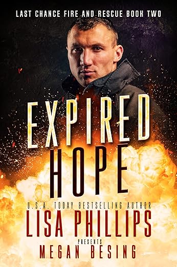 Amazon.com: Expired Hope: A gripping fire and rescue romantic suspense (Last Chance Fire and ...
