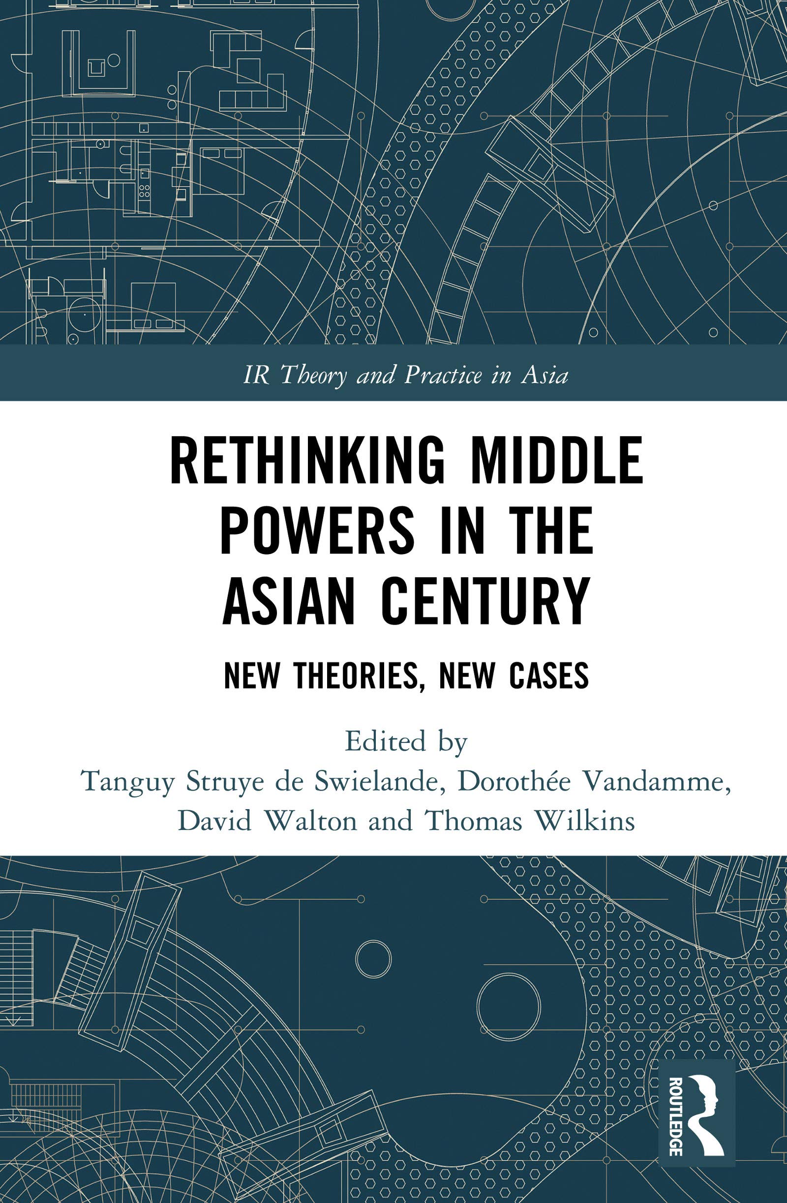 Rethinking Middle Powers In The Asian Century New Theories New ...