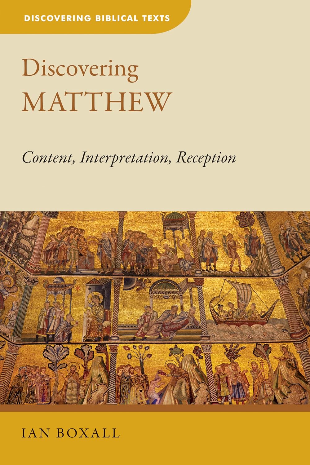 Discovering Matthew: Content, Interpretation, Reception (Discovering ...