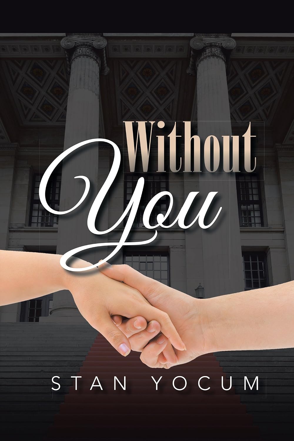 Without You - Kindle edition by Yocum, Stan. Literature & Fiction ...