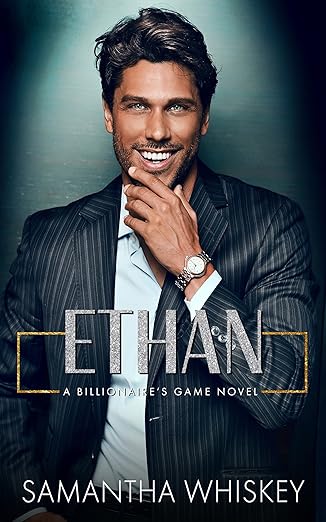Ethan: A Billionaire's Game Novel (Billionaire's Game series Book 3 ...